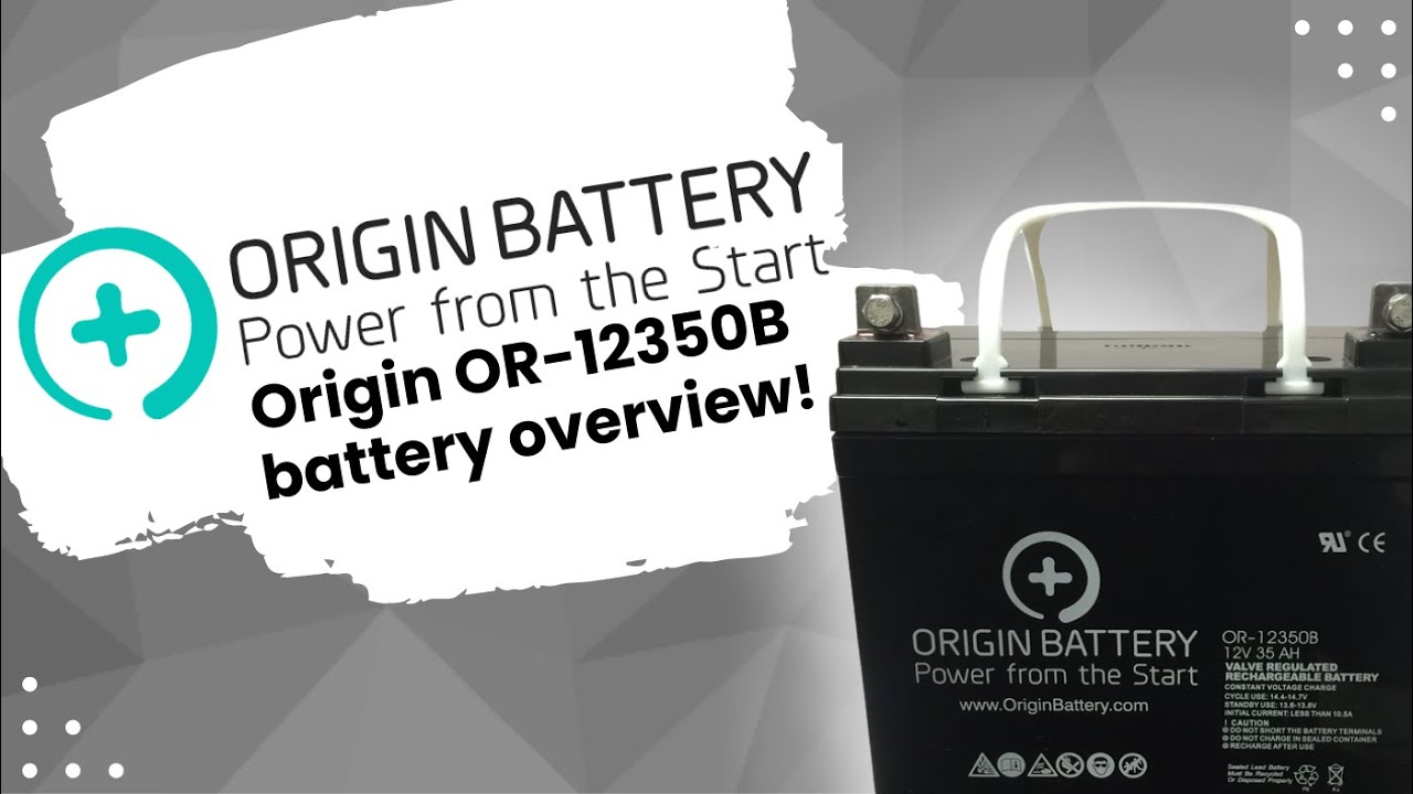 The Origin OR-12350B Battery Overview, 12V 35AH
