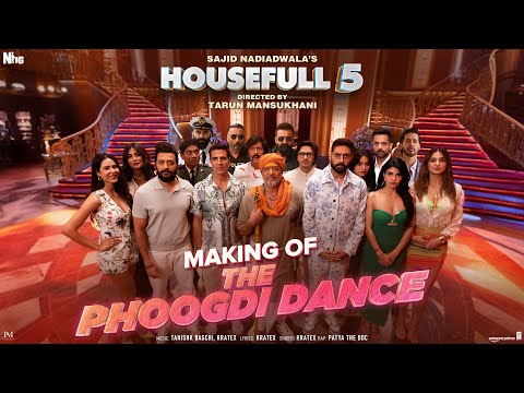 Making of The Phoogdi Dance | Housefull 5 | Sajid Nadiadwala | Tarun Mansukhani