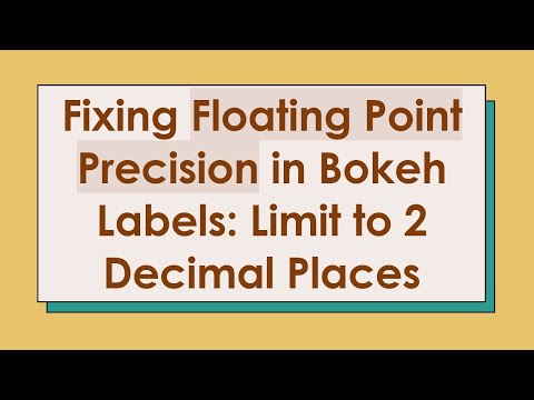 Fixing Floating Point Precision in Bokeh Labels: Limit to 2 Decimal Places
