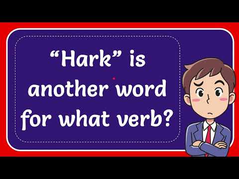 βHarkβ is another word for what verb?