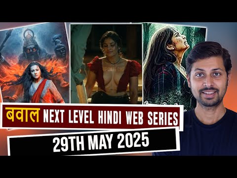 Top 7 New Release Next Level Hindi Web Series 29th May 2025
