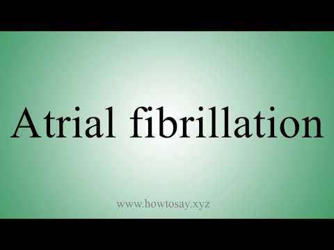 Pronounce Atrial fibrillation as an Australian