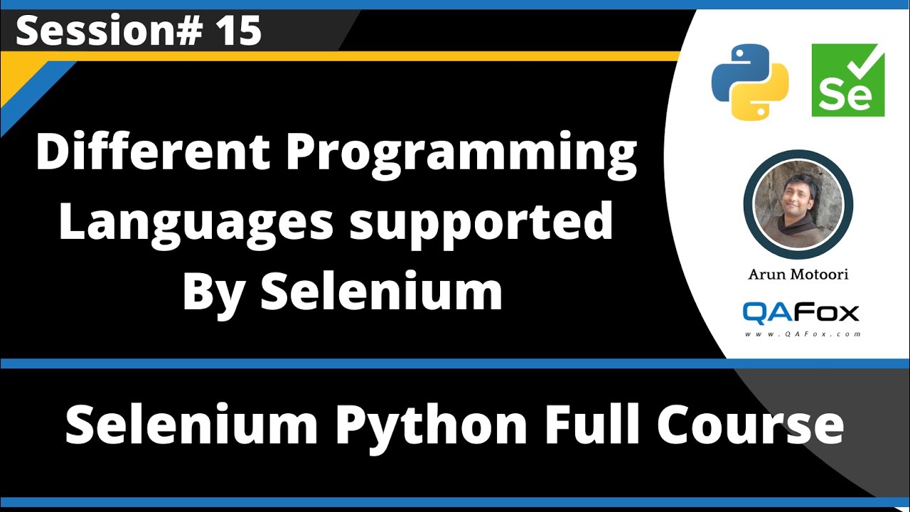 Different Programming Languages supported by Selenium (Selenium Python - Session 15)