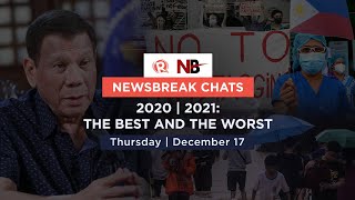 [Newsbreak Chats] 2020 | 2021: The best and the worst
