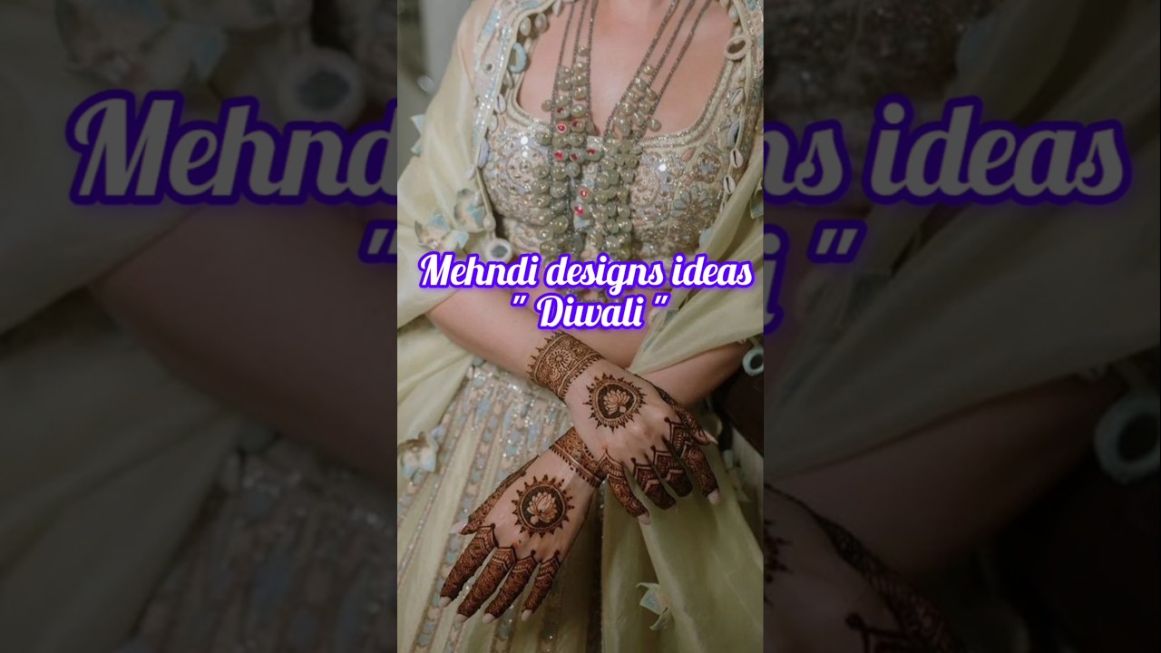 Mehndi designs ideas 