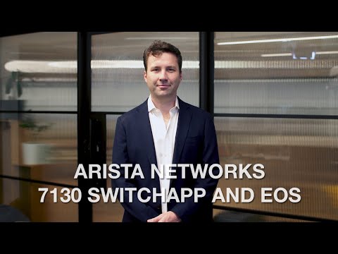 Arista Networks 7130 SwitchApp and EOS