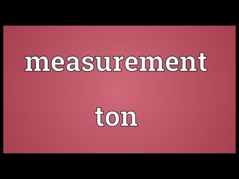 Measurement ton Meaning