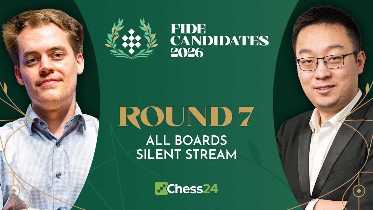 FIDE Candidates 2026: OPEN SECTION | ALL BOARDS: BIRD'S EYE VIEW | Rd 7