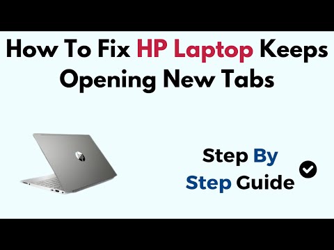 How To Fix HP Laptop Keeps Opening New Tabs Windows 11