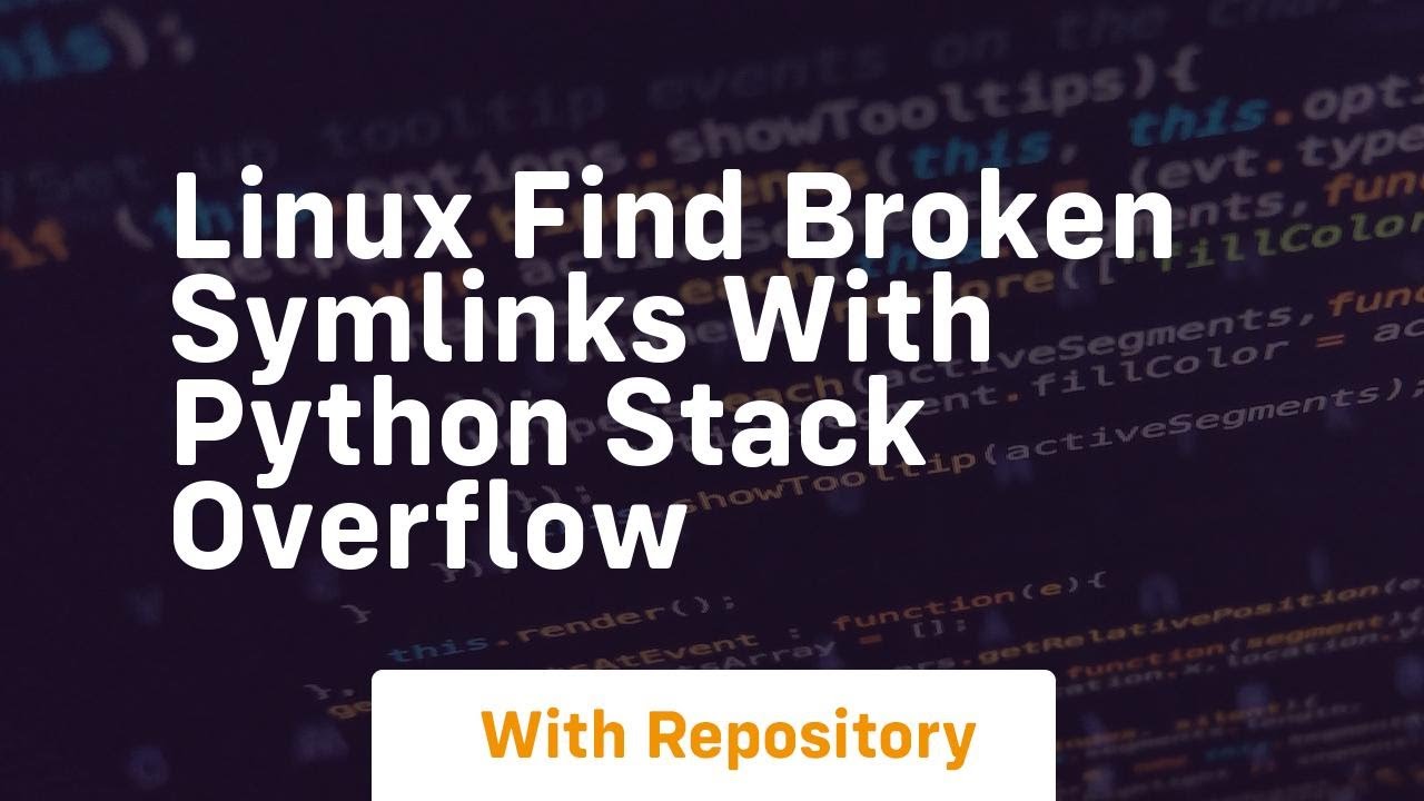 linux find broken symlinks with python stack overflow