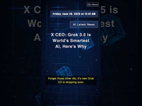 📝👉 X CEO: Grok 3.5 is World's Smartest AI, Here's Why