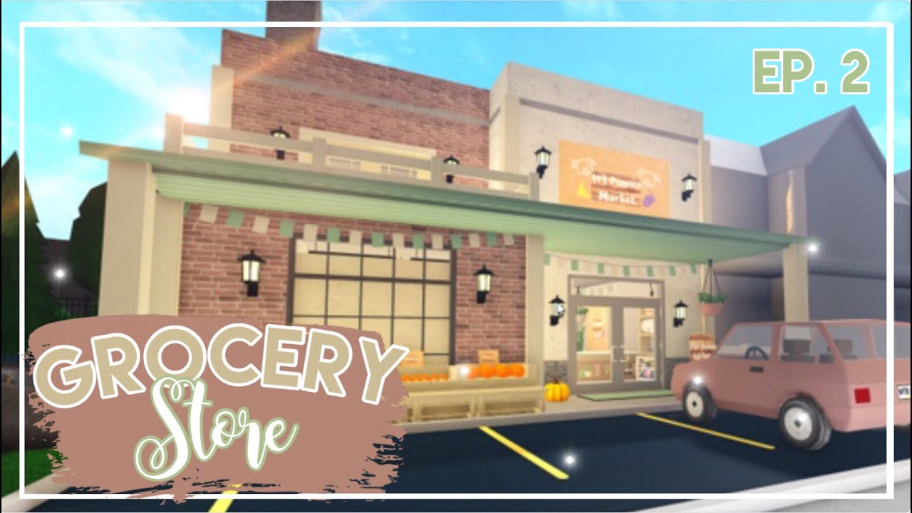 Grocery Store | Town Builds #2 | Welcome to Bloxburg