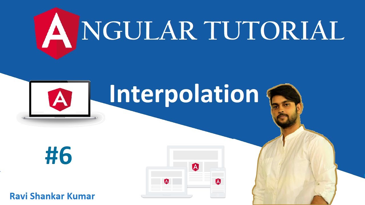 Angular Tutorial 6 | Interpolation