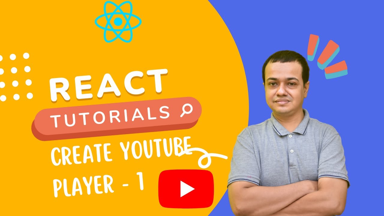 React Tutorials - Create YouTube Player - 1