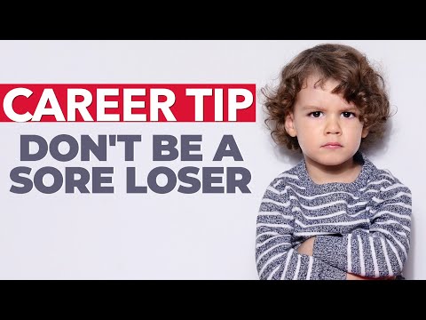 Career Tip of the Day - Don't Be a Sore Loser