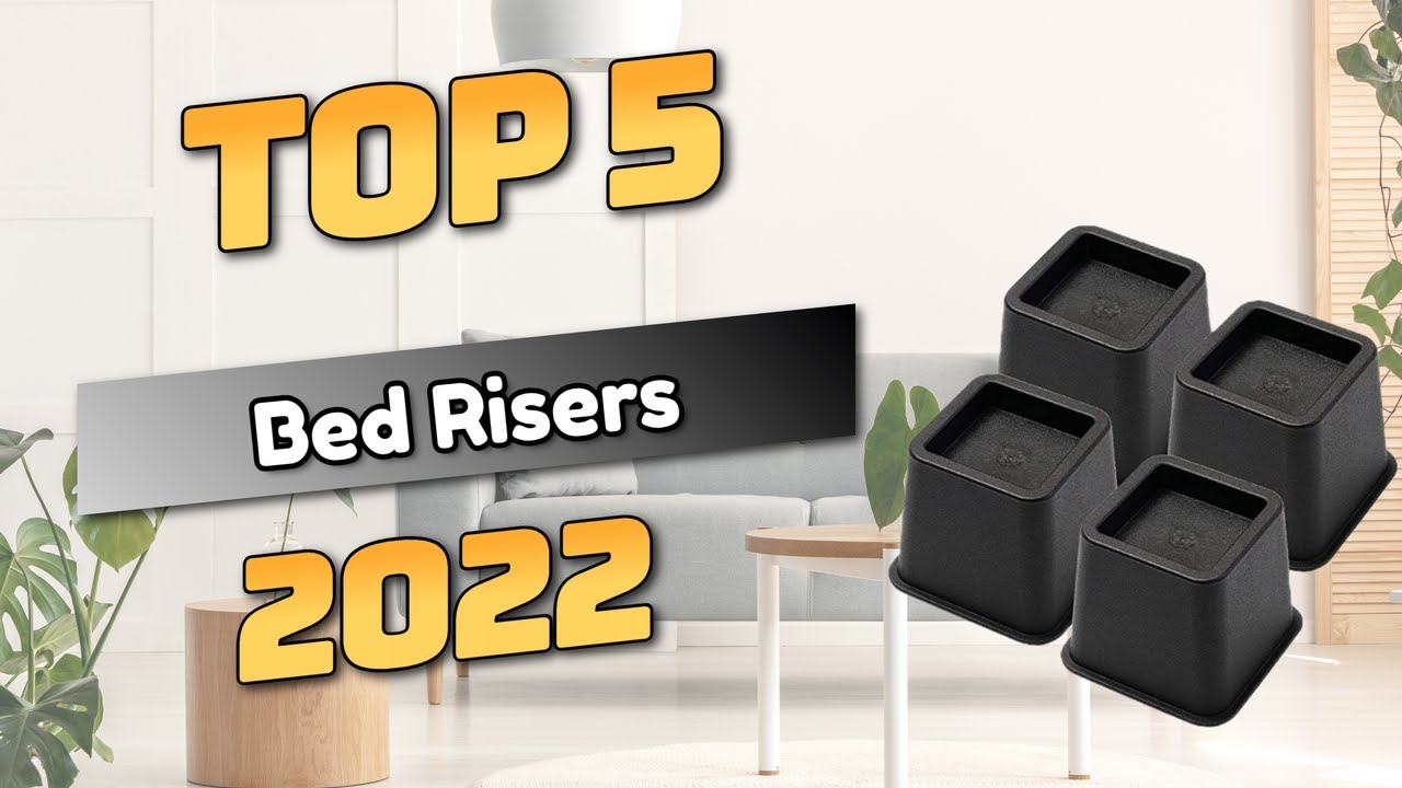 Best Bed Risers 2022 (TOP5)