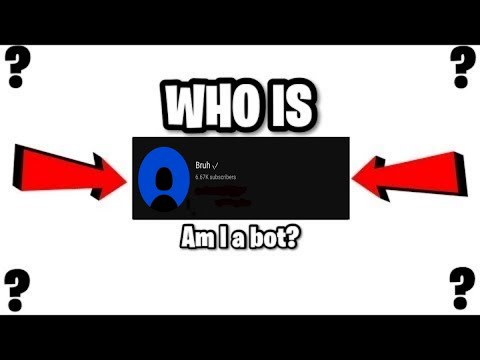 Who is Bruh...?