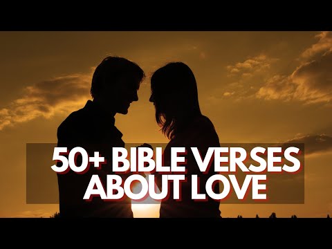 50+ Bible Verses About Love Relationships For 2023