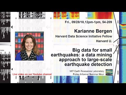 1/2: Karianne Bergen: Big data for small earthquakes
