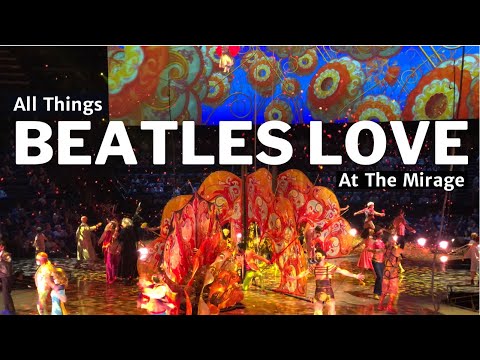Overview of The Beatles LOVE Show: Cirque du Soleil & Beatles Shop | The Mirage, Las Vegas | Vlog