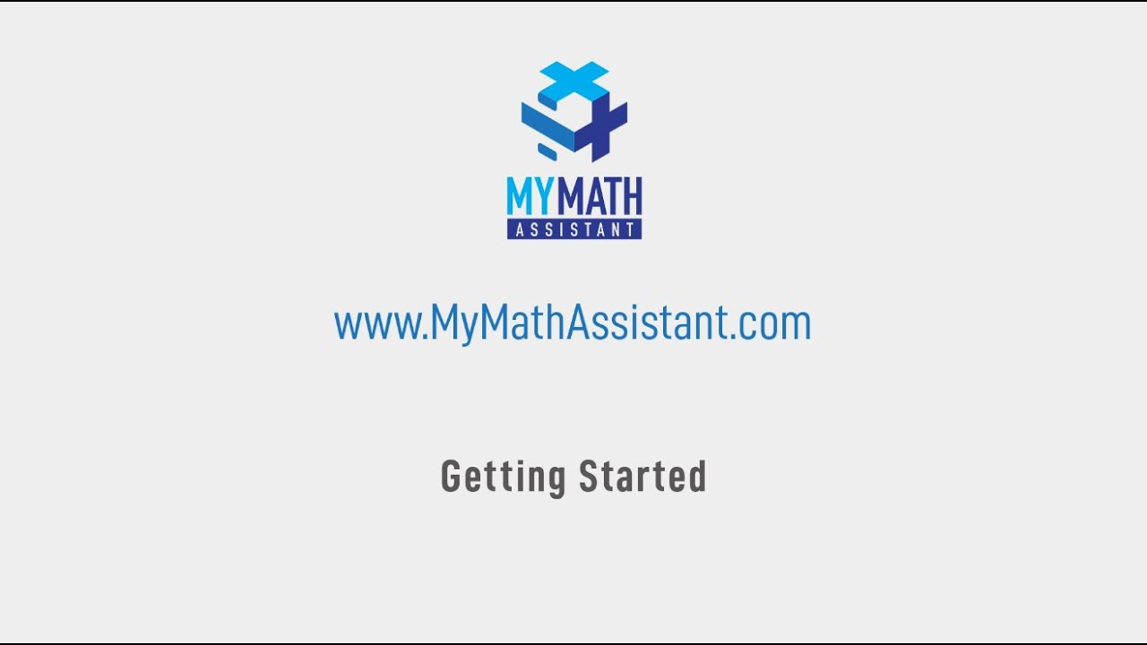 My Math Assistant - Getting Started