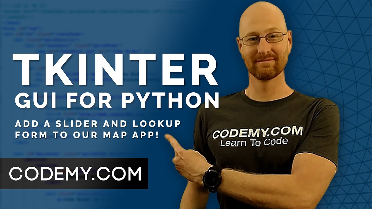 Add Slider and Lookup Form To Map App - Python Tkinter GUI Tutorial 218