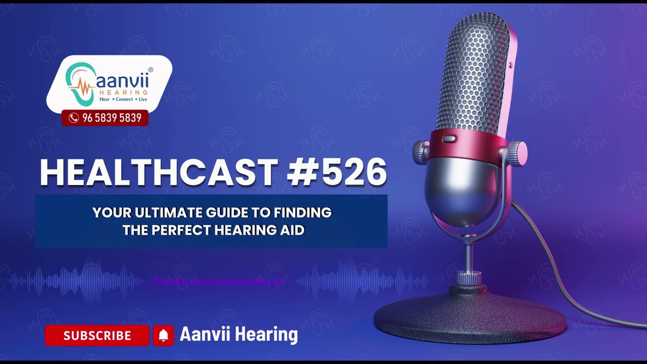 Your Ultimate Guide to Finding the Perfect Hearing Aid | Aanvii Hearing