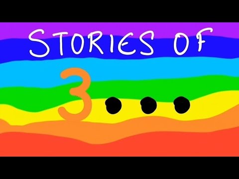 Stories of 3...