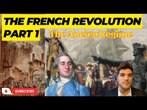 The French Revolution, Part 1: The Ancien Regime