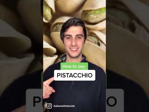 How to say: Pistacchio