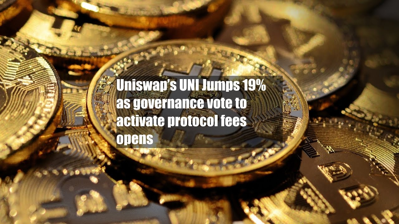 Uniswap’s UNI Jumps 19% as governance vote to activate protocol fees opens