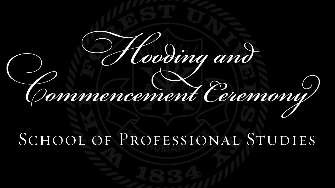 Wake Forest University 2026 School of Professional Studies Hooding Ceremony