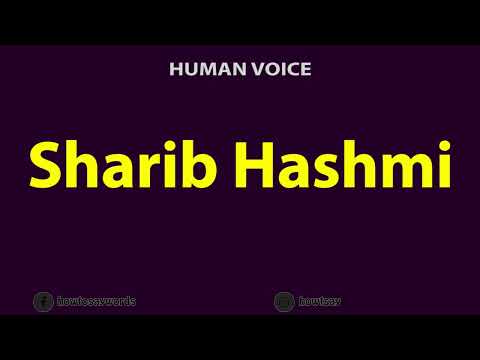 How to Pronounce Sharib Hashmi