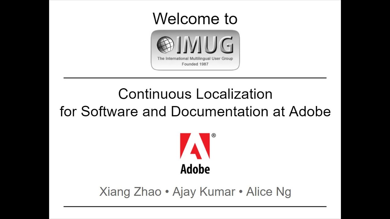 Continuous Localization for Software and Documentation at Adobe :: IMUG 2020.11.19