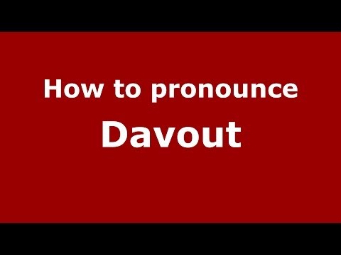 How to Pronounce Davout - PronounceNames.com