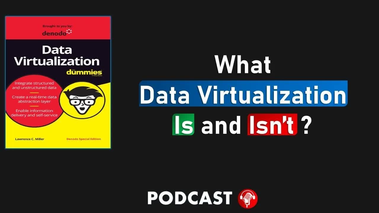 What Data Virtualization Is & What It Isn’t - Explained for DB Developers @DatabasePodcasts