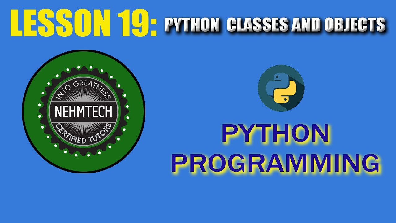 PYTHON PROGRAMMING. LESSON 19 || PYTHON CLASSES AND OBJECTS