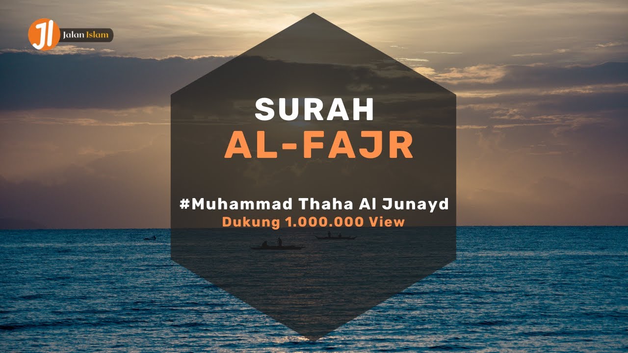 Murottal surah Al Fajr MERDU Muhammad Thaha Al Junayd