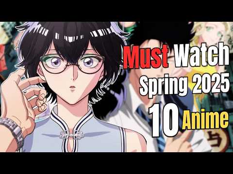 10 Best New Anime to Watch in Spring 2025