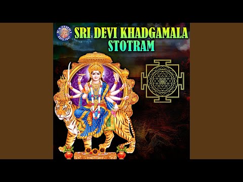 Sri Devi Khadgamala Stotram
