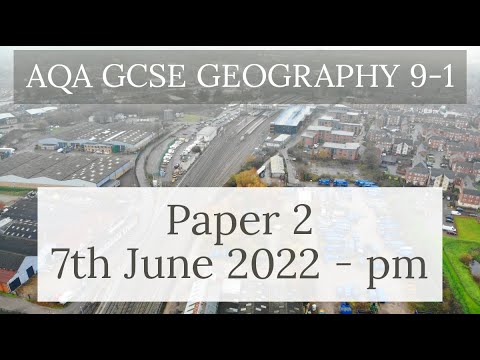 AQA GCSE 9-1 GEOGRAPHY PAPER 2 2022 - Human Geography