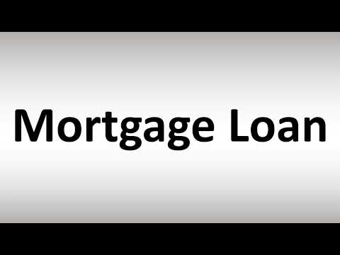 How to Pronounce Mortgage Loan