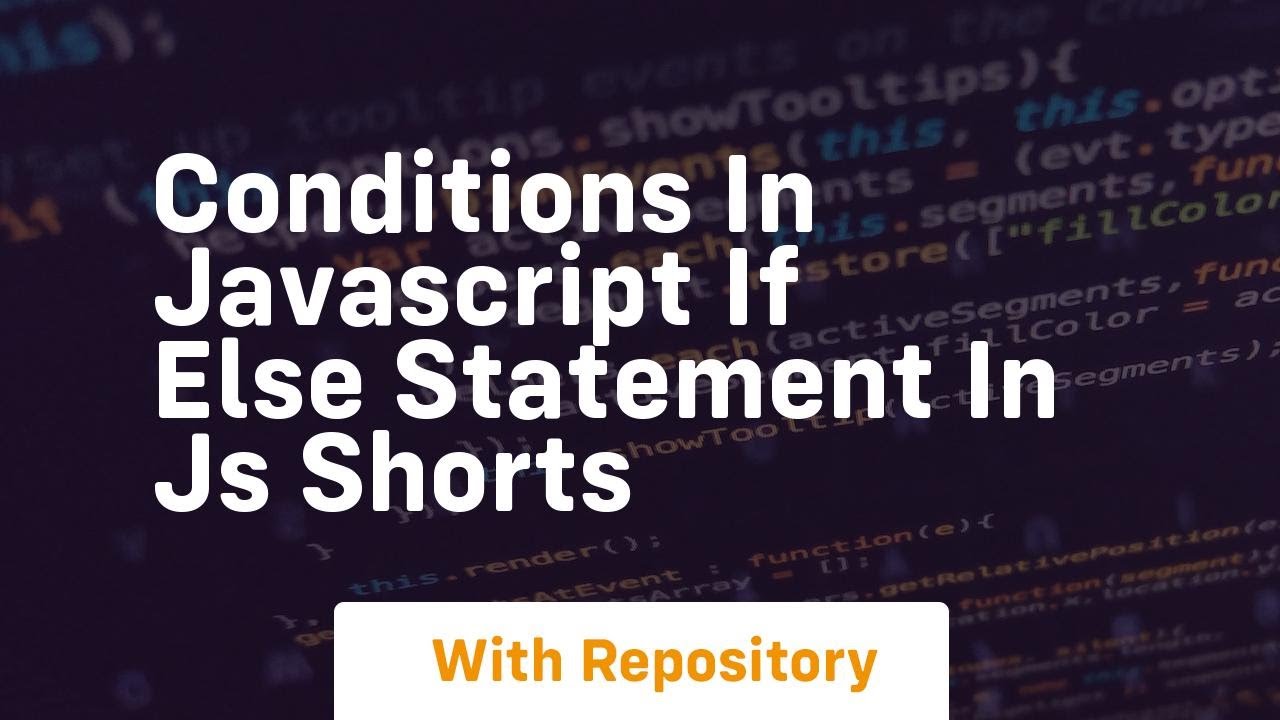 Conditions in javascript if else statement in js shorts
