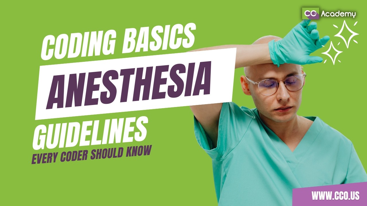 Anesthesia Coding Basics: Guidelines Every Coder Should Know