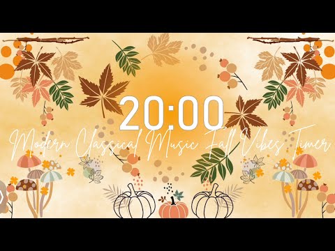 Modern Classical Music | 20 Minute Timer #timer #fall #modern #classical #music