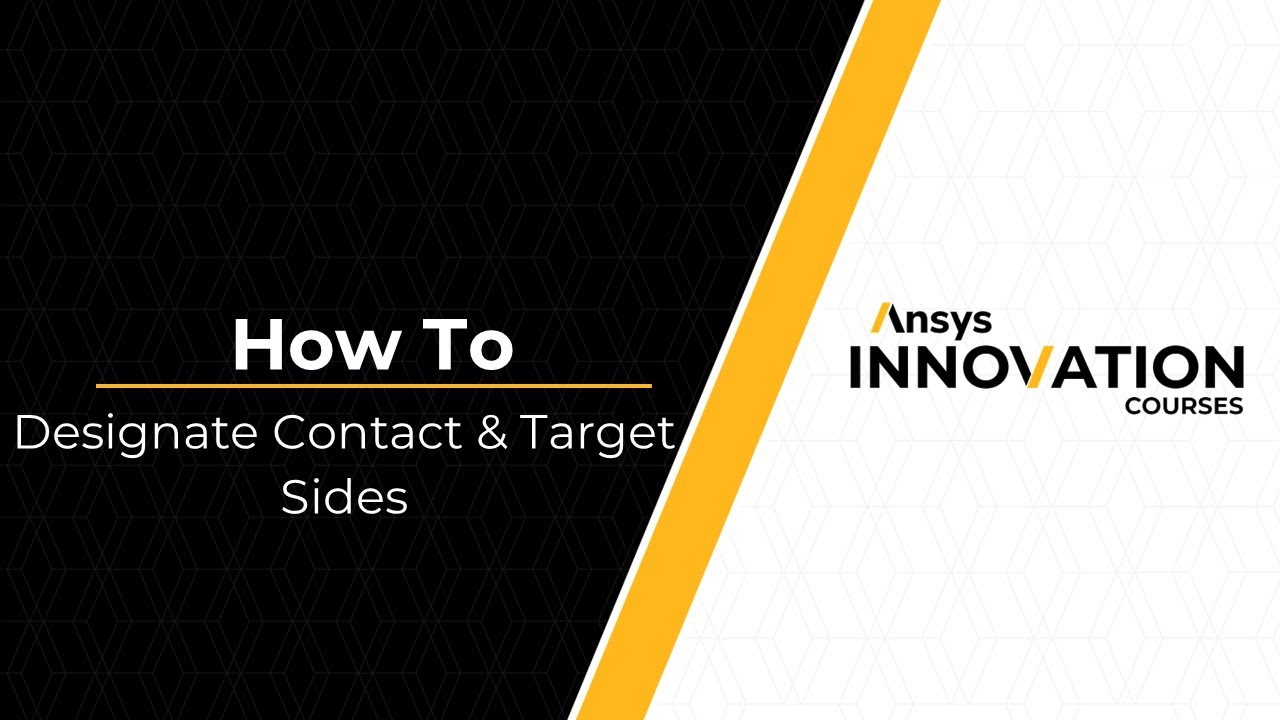 Designating the Contact and Target Sides Properly — Lesson 1