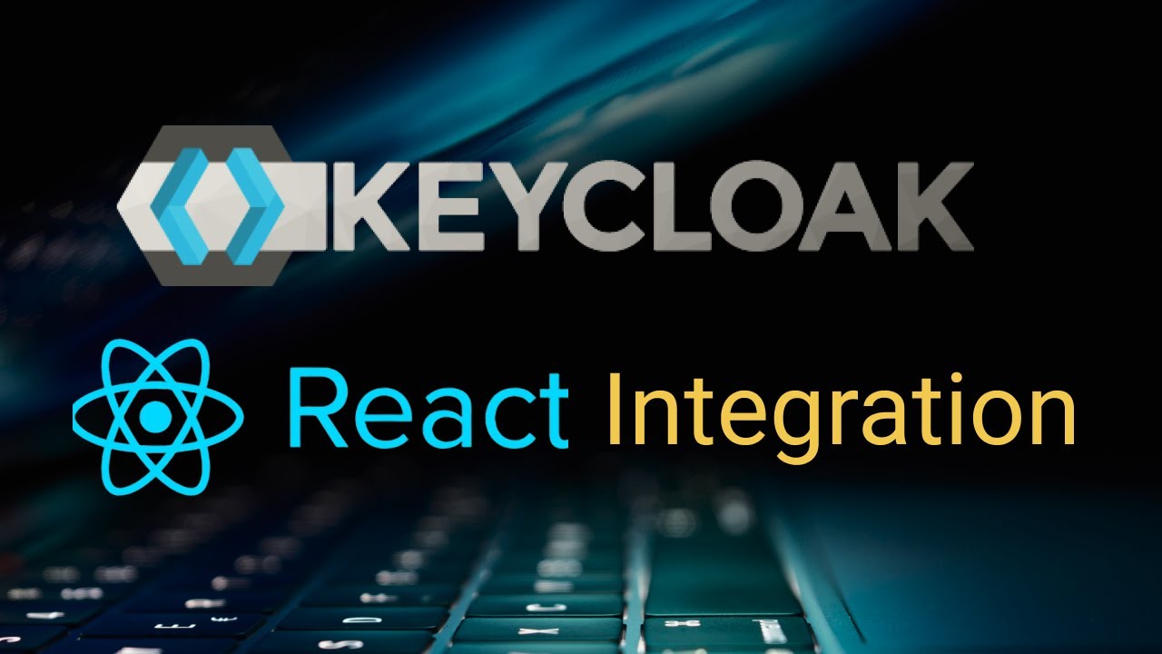 Securing a React App with Keycloak | OpenID Connect