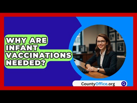 Why Are Infant Vaccinations Needed? - CountyOffice.org