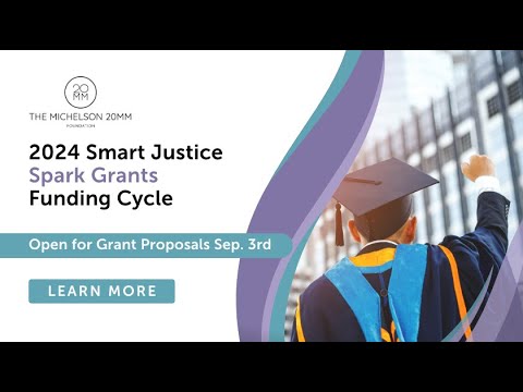 2024 Smart Justice Spark Grants Funding Cycle Informational Webinar