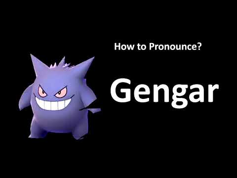 How to Pronounce Gengar (Pokemon)